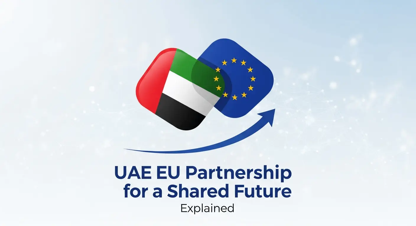 Why UAE EU Partnership for a Shared Future Matters
